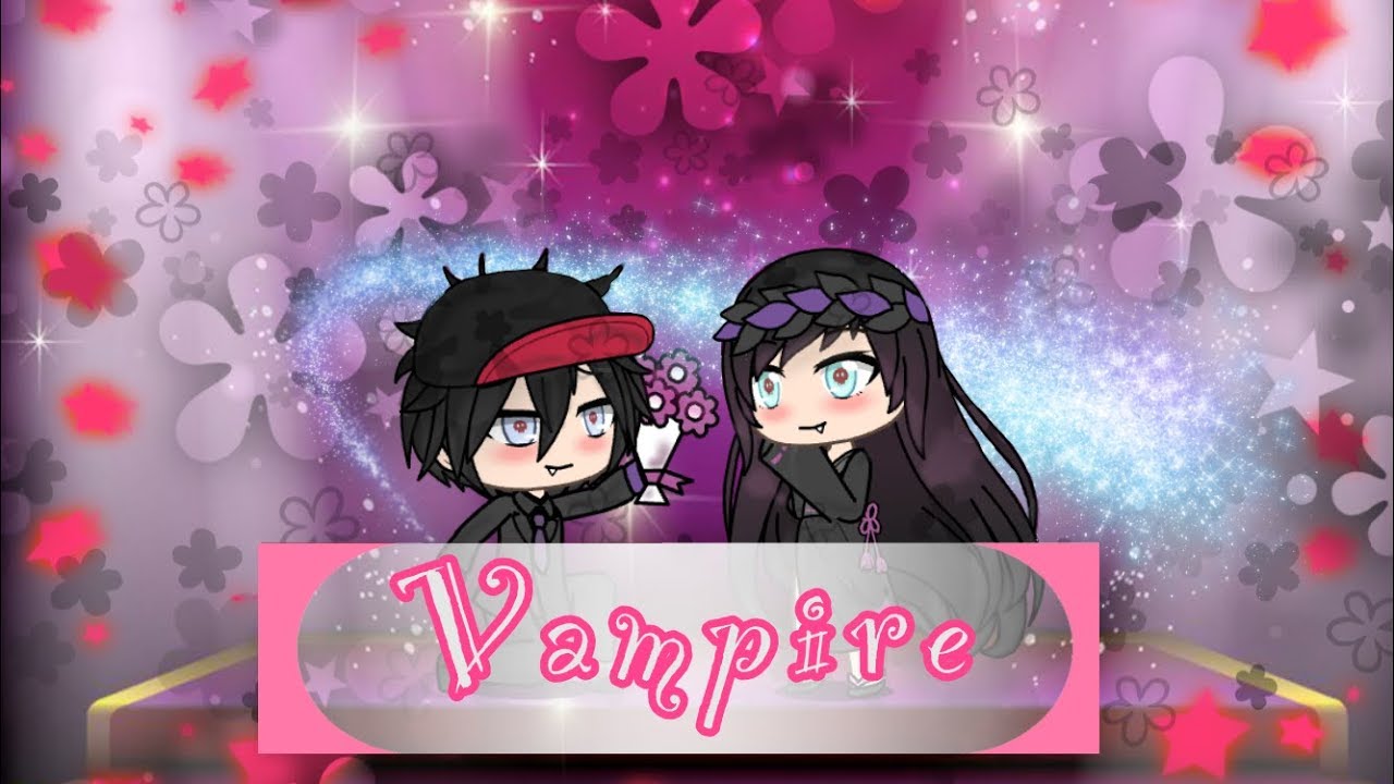 Vampire || Gacha Life [GLMV] - YouTube