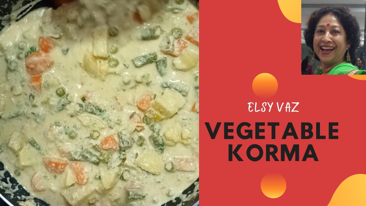 Rich creamy Vegetable Korma/@elsyvaz1530/pure vegetarian dish with the ...