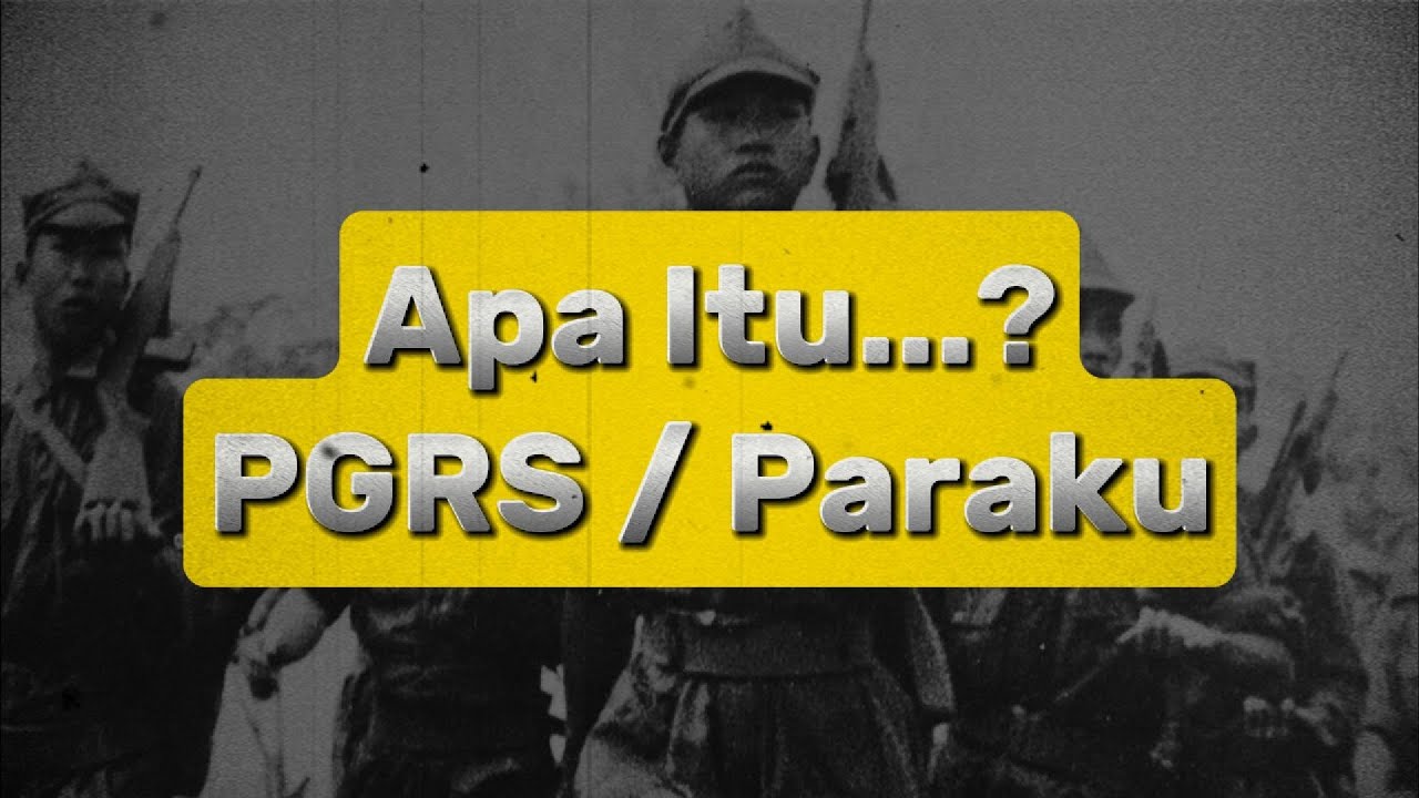 Apa itu...? | PGRS dan Paraku - YouTube