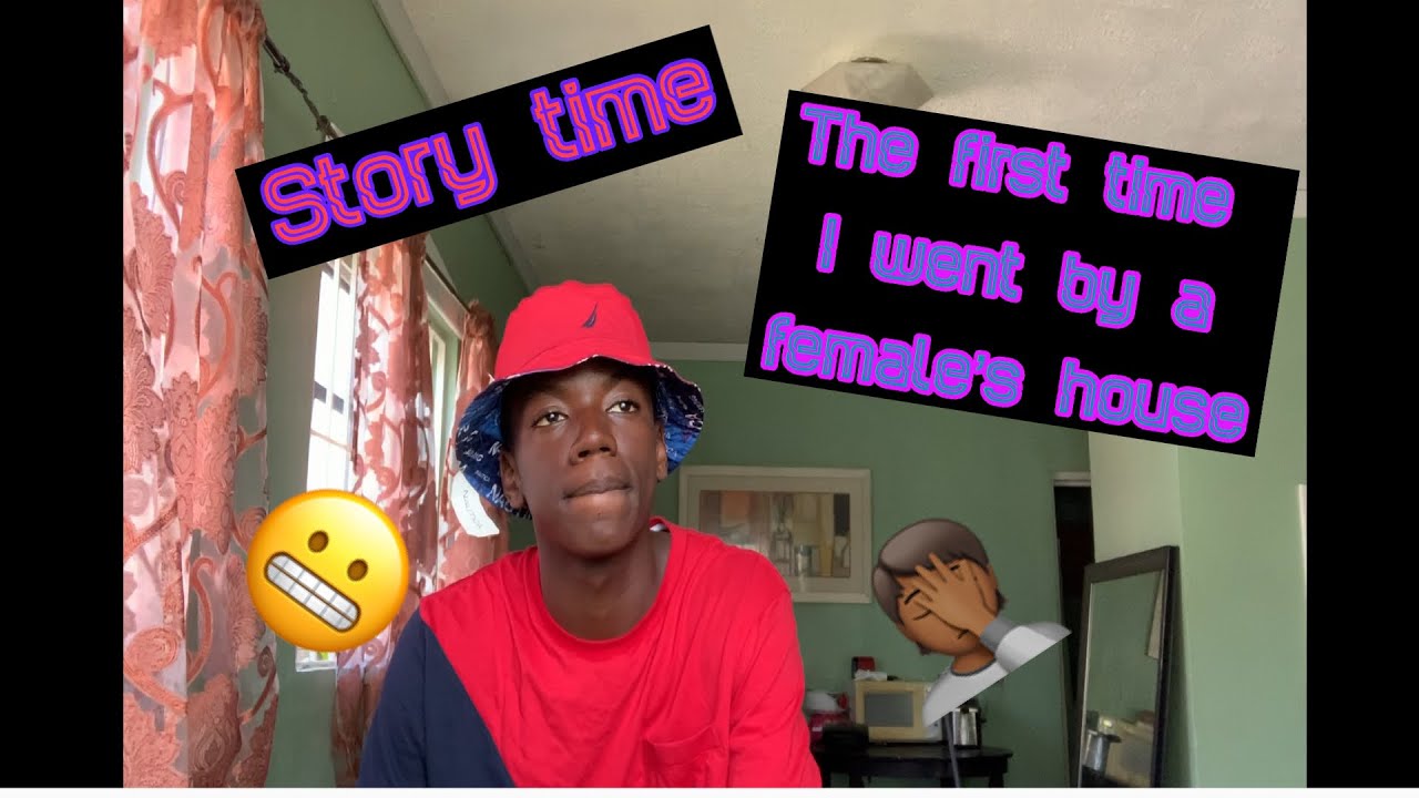Story Time The First Time I Went By A Females House😬 Youtube