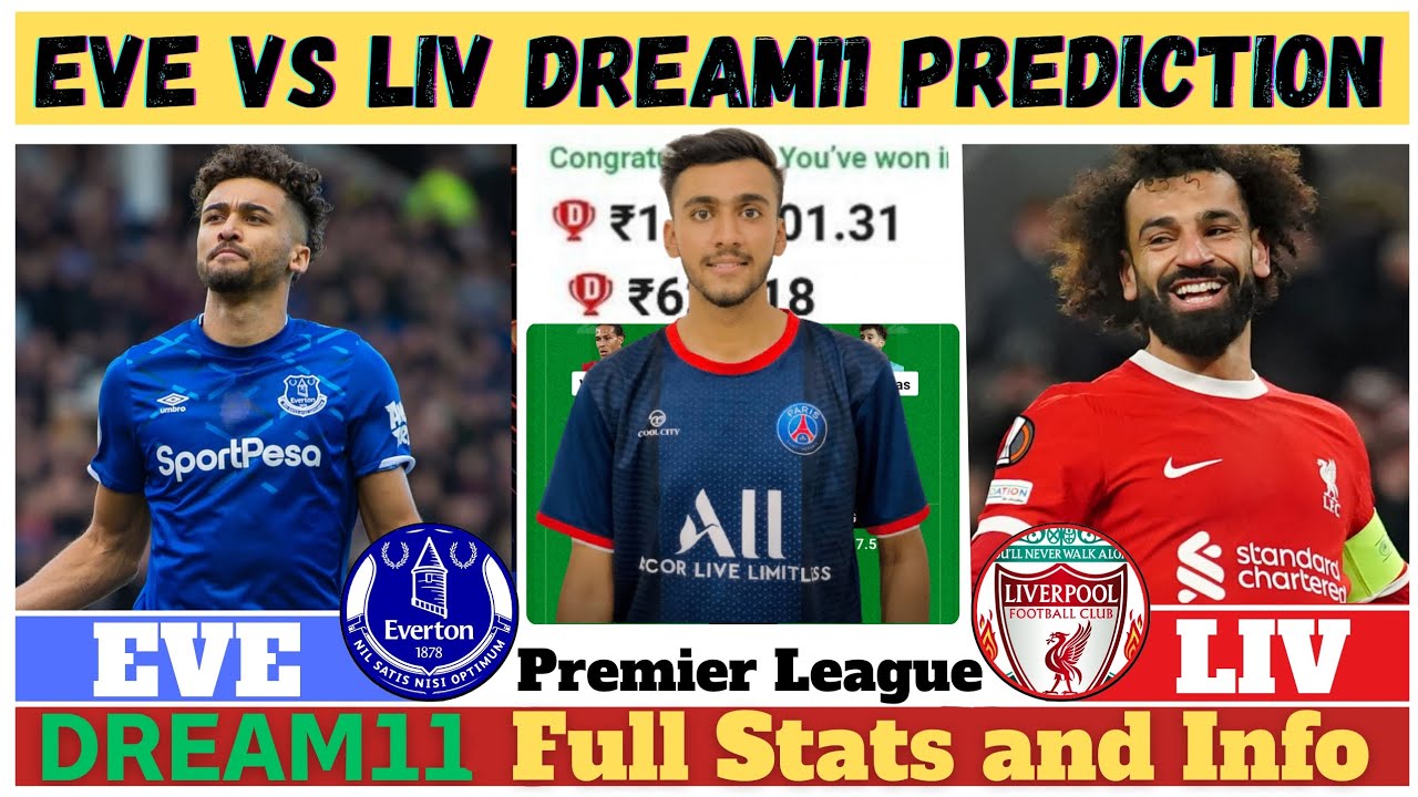 EVE VS LIV Dream11 Football Prediction | EVE VS LIV Dream11 Football ...