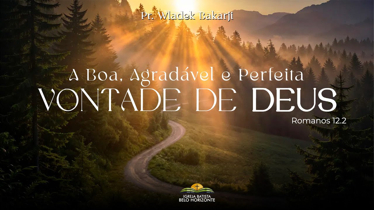 Culto ao Vivo | Pr. Wladek Bakarji | A Boa, Agradável e Perfeita ...