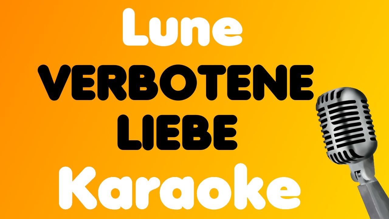 Lune • VERBOTENE LIEBE • Karaoke - YouTube