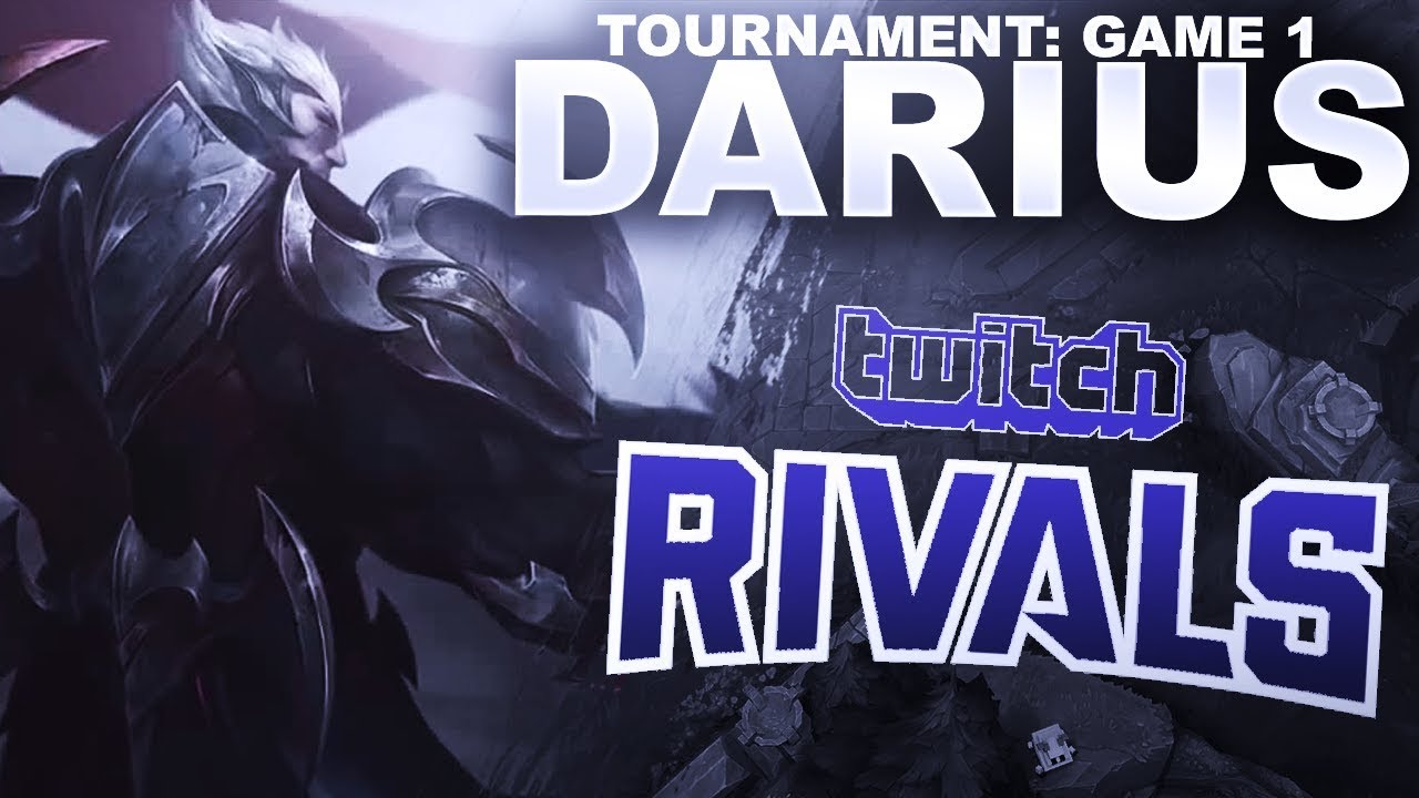 TWITCH RIVALS GAME 1: DARIUS! | League of Legends - YouTube
