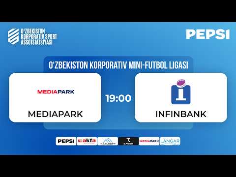 MEDIAPARK - INFINBANK | 12-tur O‘ZBEKISTON KORPORATIV MINI-FUTBOL LIGASI 2026