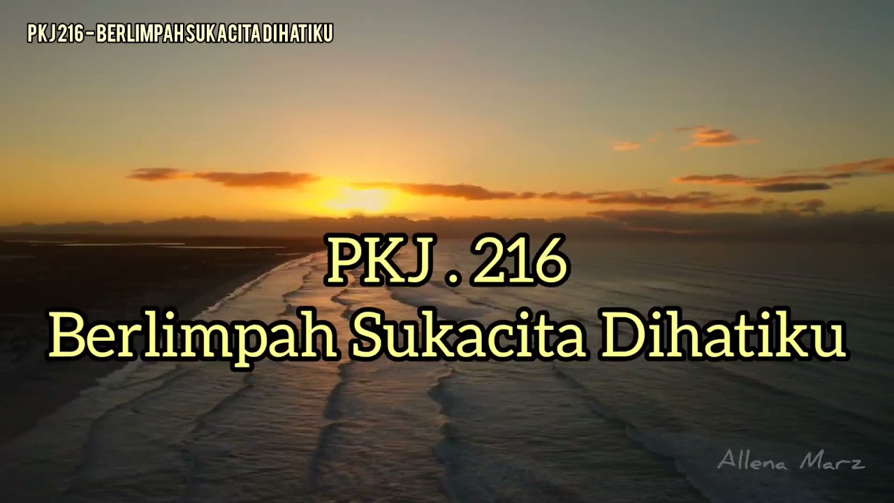 PKJ 216 - Berlimpah Sukacita Dihatiku|Musik Gereja|Lagu Rohani Kristen ...