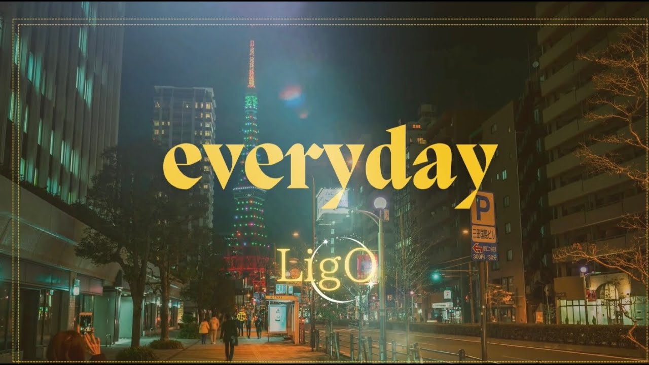 everyday/ LigO(lyric video) - YouTube