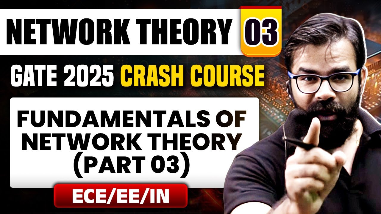 Network Theory 03 | Fundamentals of Network Theory Part 03 | EE / ECE ...