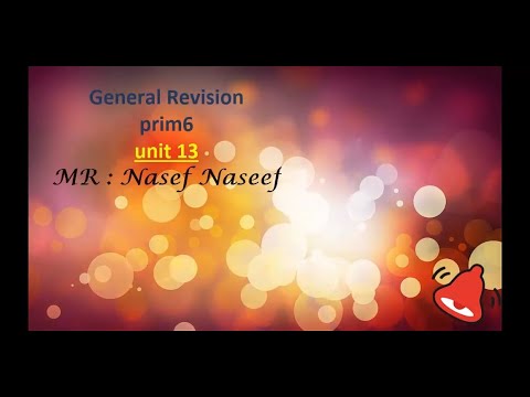 General Revision prim6 unit 13 MR Nasef Naseef - YouTube