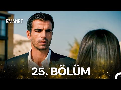 Emanet 25. Bölüm