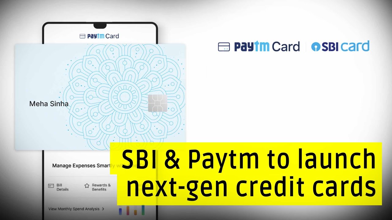 SBI Card, Paytm collaborate to launch next-generation ‘Paytm SBI Card ...
