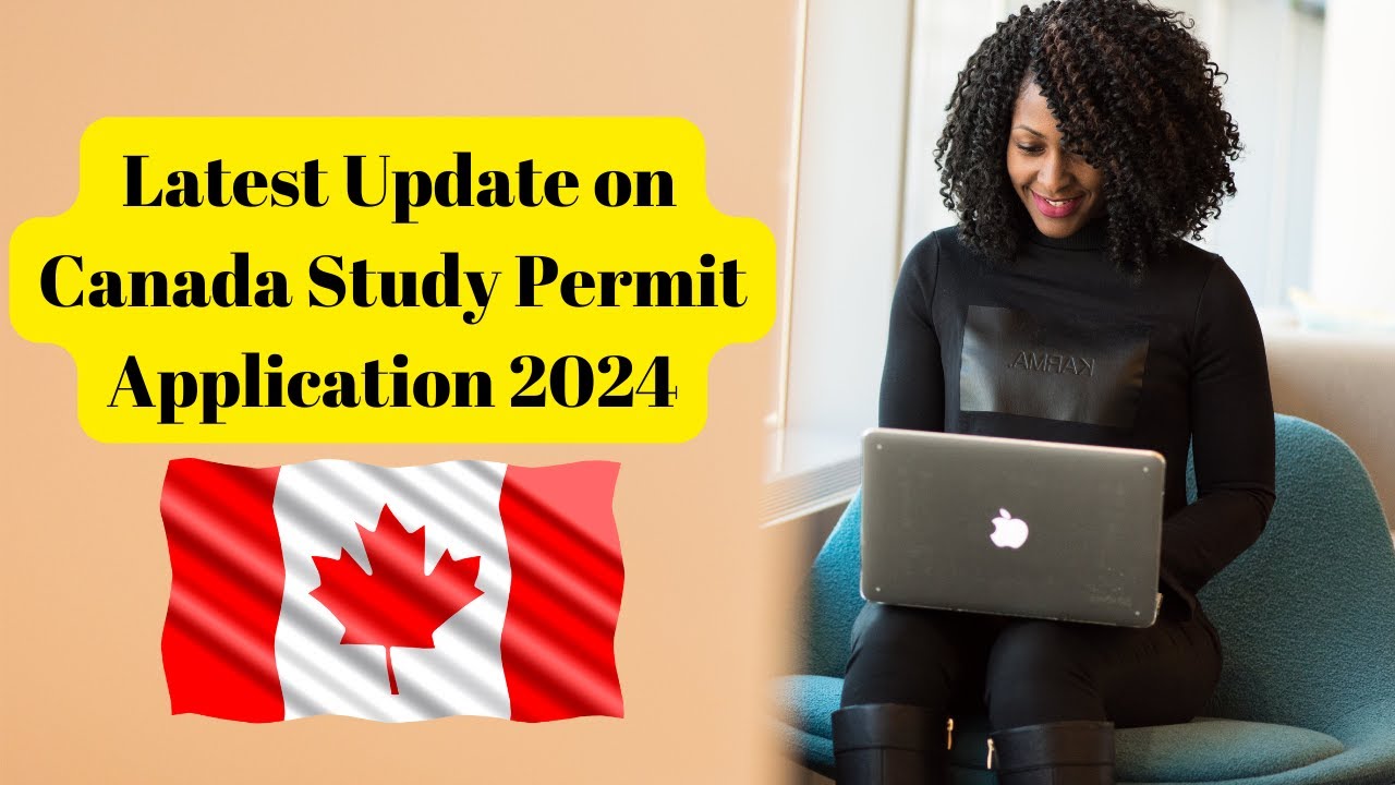 Breaking News Latest Update on Canada Study Permit Application Process ...