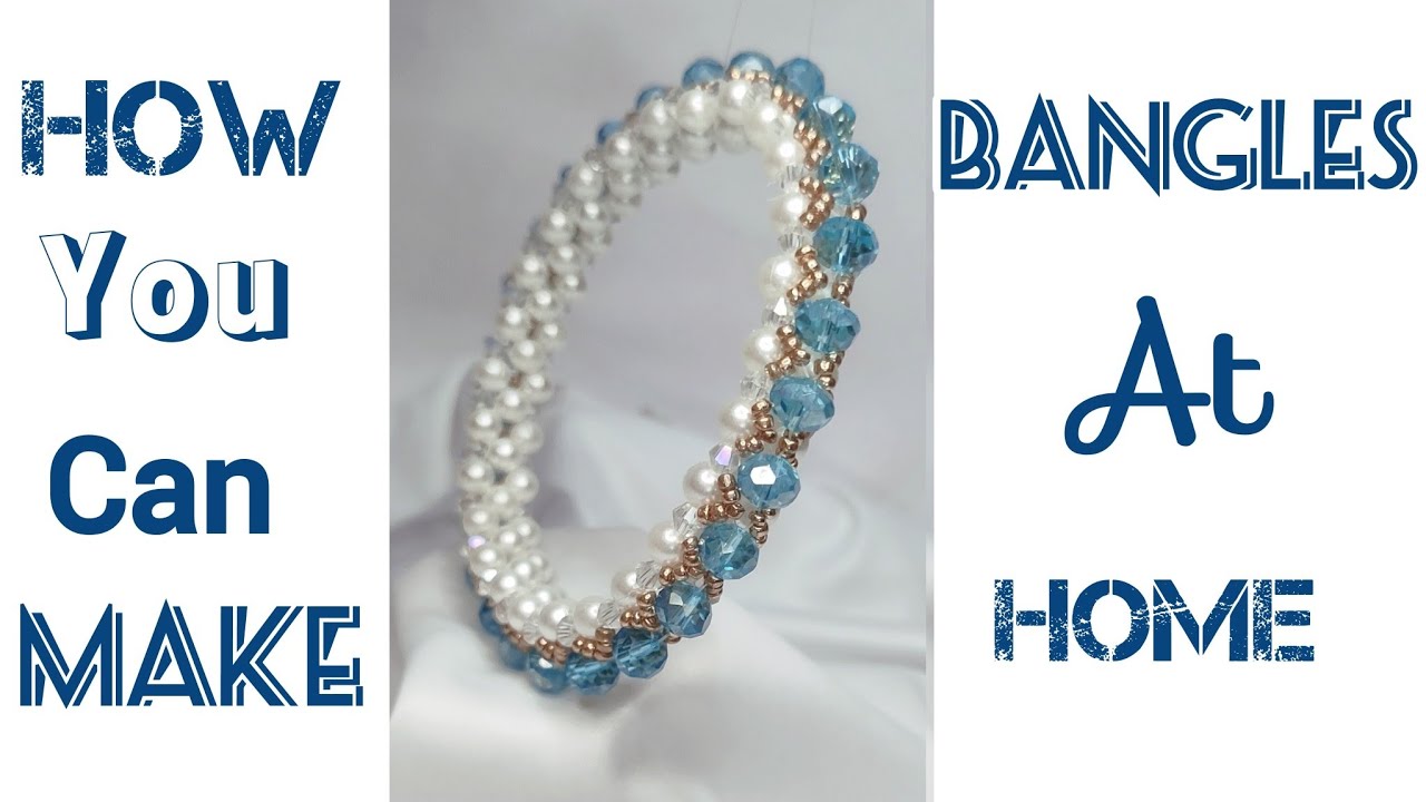 now you can make bangles at home|easy tutorial for making bangles|jewellery making tutorial for ...