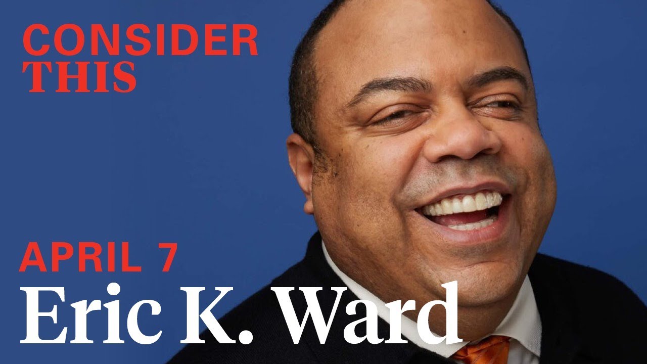 Consider This: Eric K. Ward on justice and democracy - YouTube