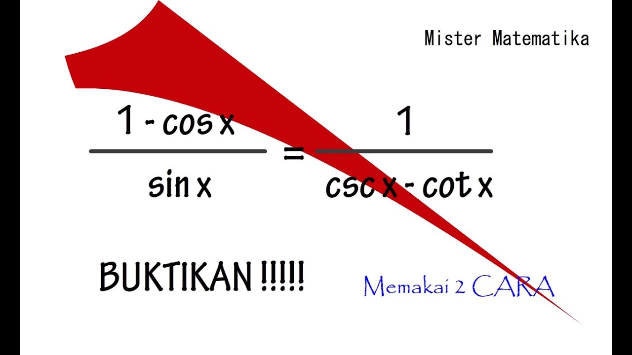 Buktikan 1 Cos X Sin X 1 csc X Cot X YouTube