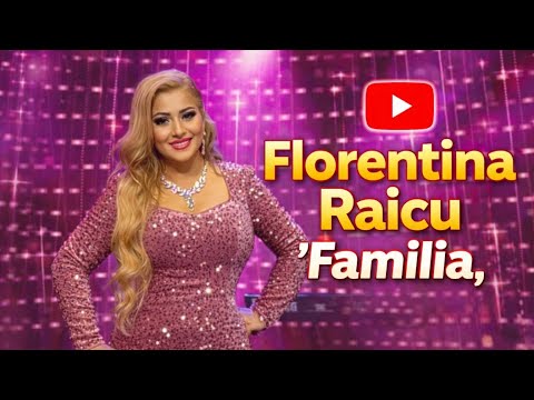Florentina Raicu - Familia - Orkestra Kampionii