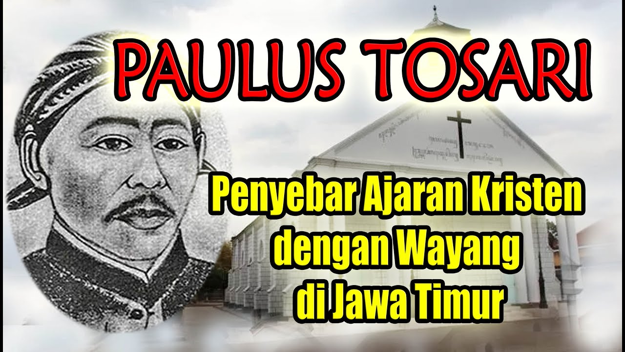 PAULUS TOSARI: Penyebar Ajaran Kristen dengan Wayang di Jawa Timur ...