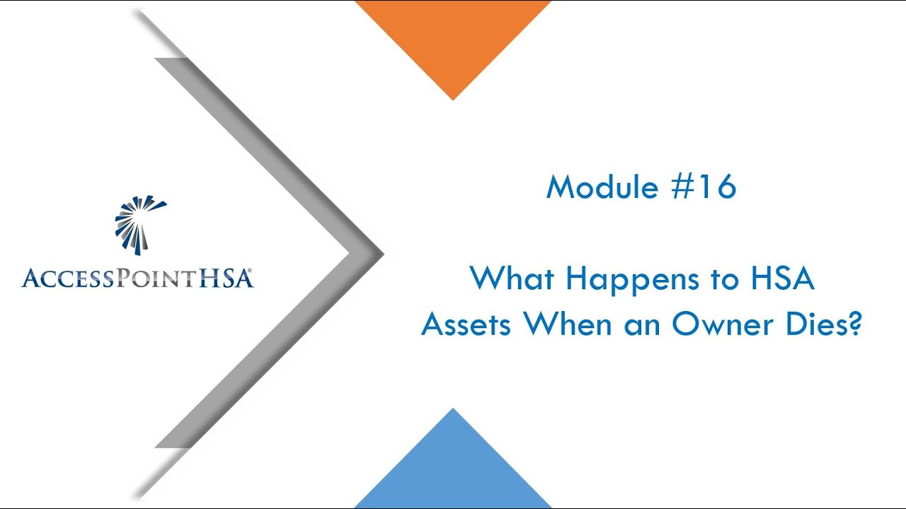 Module 16 - What happens to HSA assets when an owner dies? - YouTube