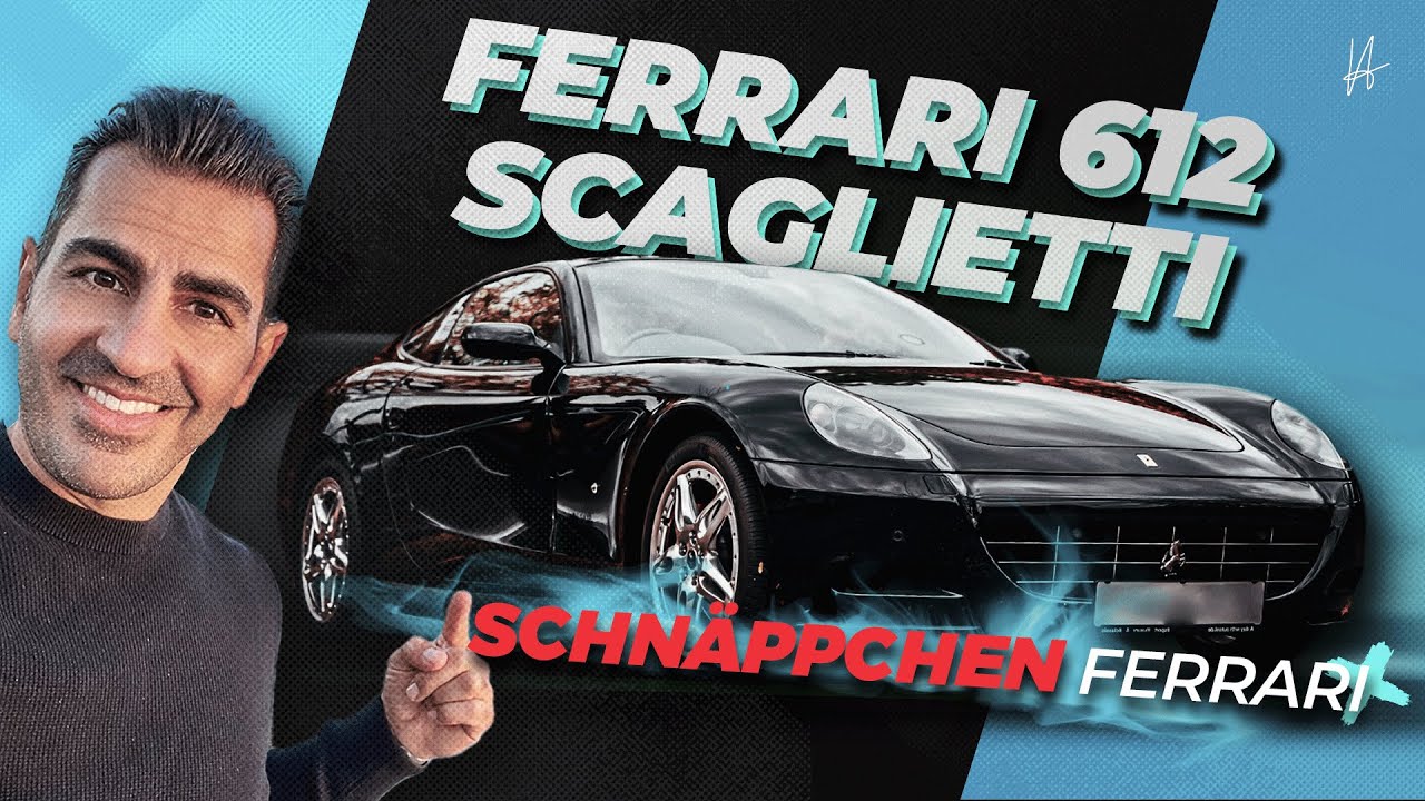 Schnäppchen Ferrari?! 🤑💸I Ferrari 612 Scaglietti I Hamid Mossadegh ...