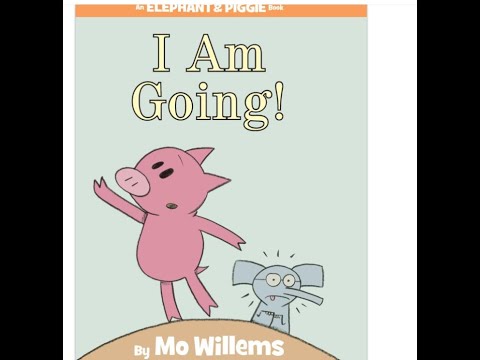 I am Going- Mo Willems Elephant and Pigge Collection Kids read aloud ...