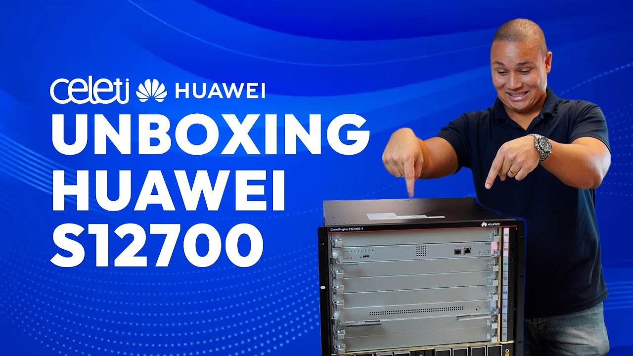 UNXBOXING SWITCH HUAWEI S12700 - YouTube