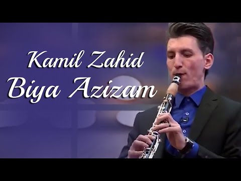 Kamil Zahid – Biya Azizam