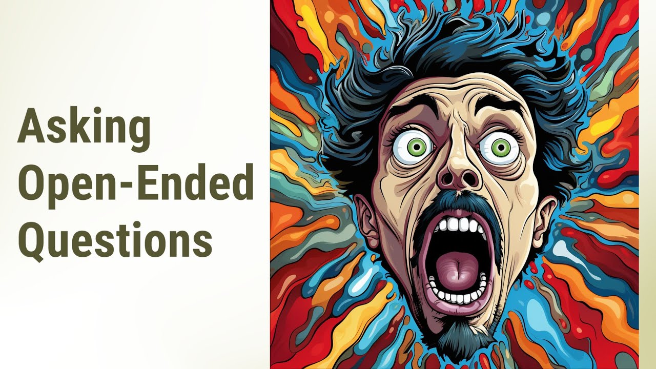 Mastering the Art of Asking Open-Ended Questions - YouTube