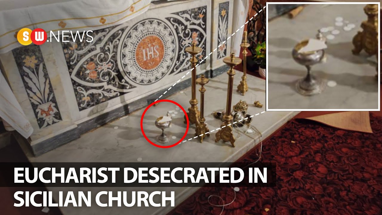 Eucharist desecrated in Sicilian church | SW NEWS | 156 - YouTube