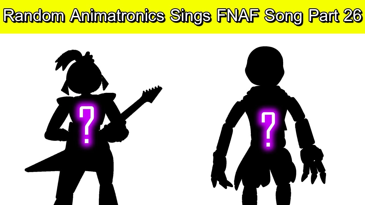 Random FNAF And Fan-made Animatronics Sings FNAF Song Part 26 - YouTube