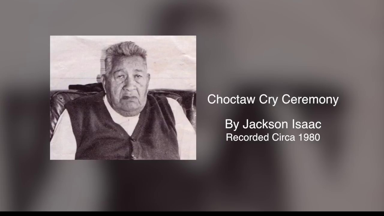 Choctaw Cry Ceremony by Jackson Isaac - YouTube
