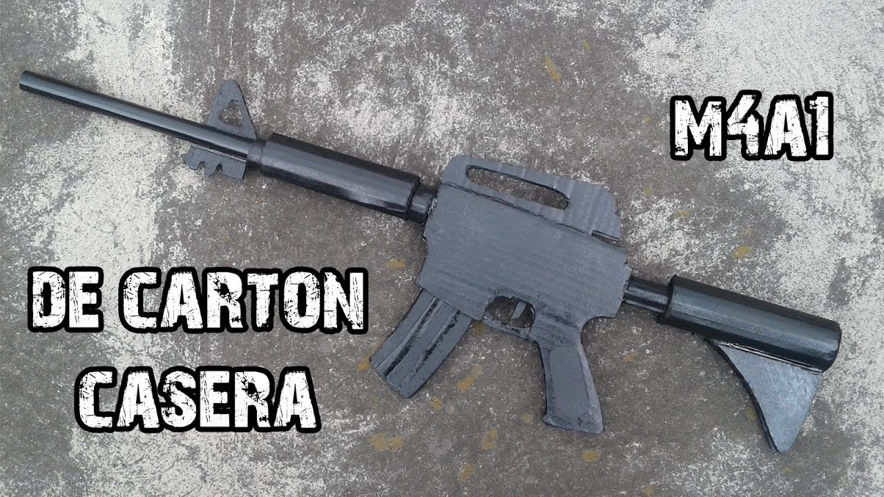 Como hacer una M4 (rifle de asalto) casero de carton | How to make a ...