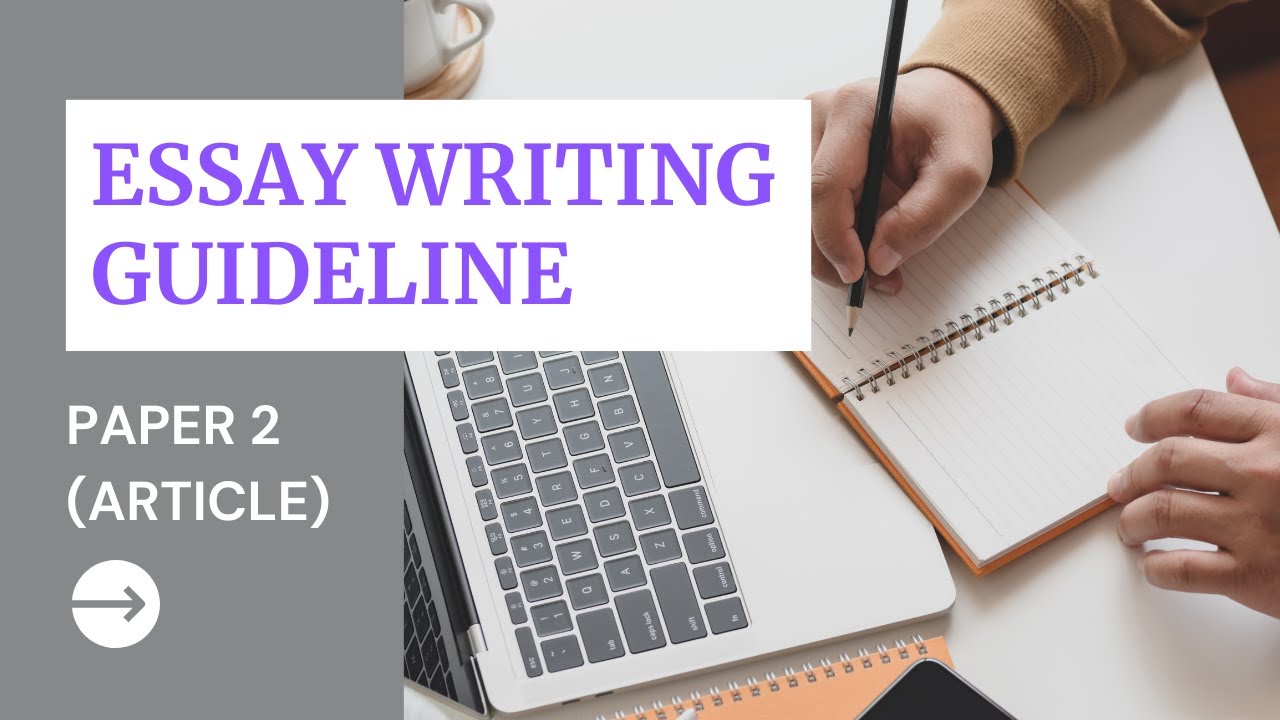 SPM ESSAY WRITING GUIDELINE (PAPER 2 | ARTICLE) - YouTube
