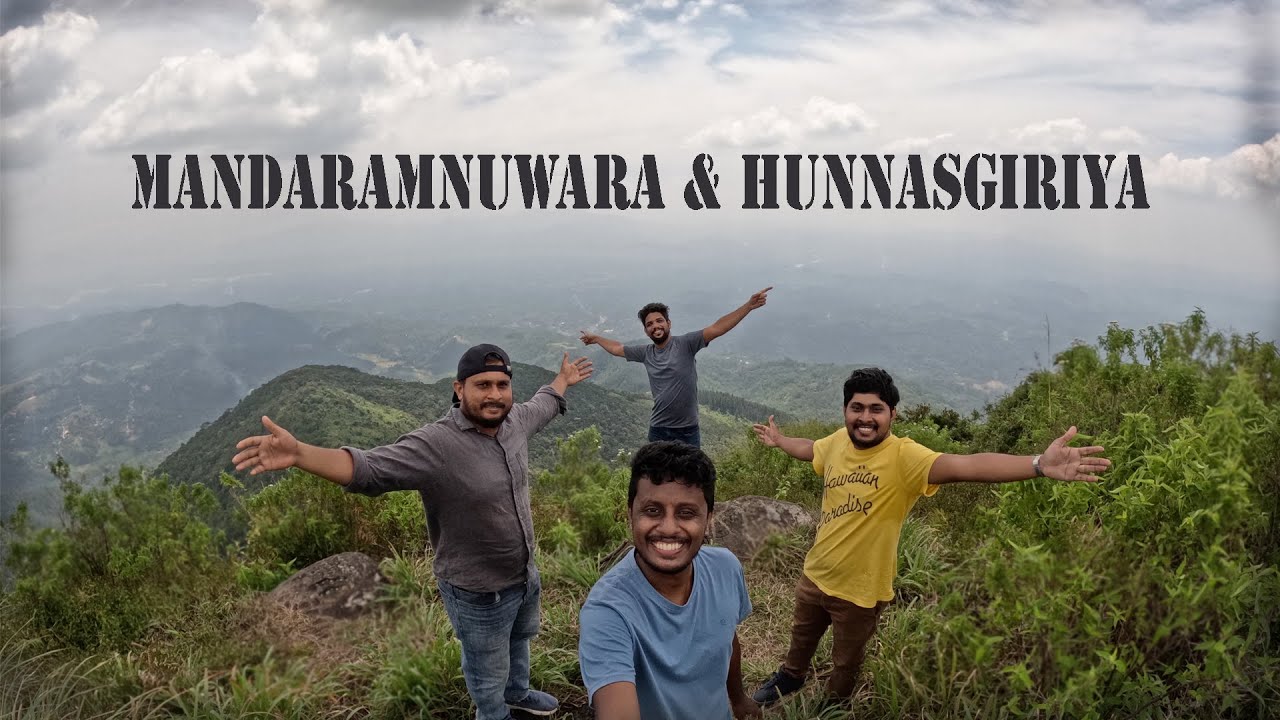 Mandaramnuwara(මන්දාරම්නුවර) & Hunnasgiriya Mountain - YouTube