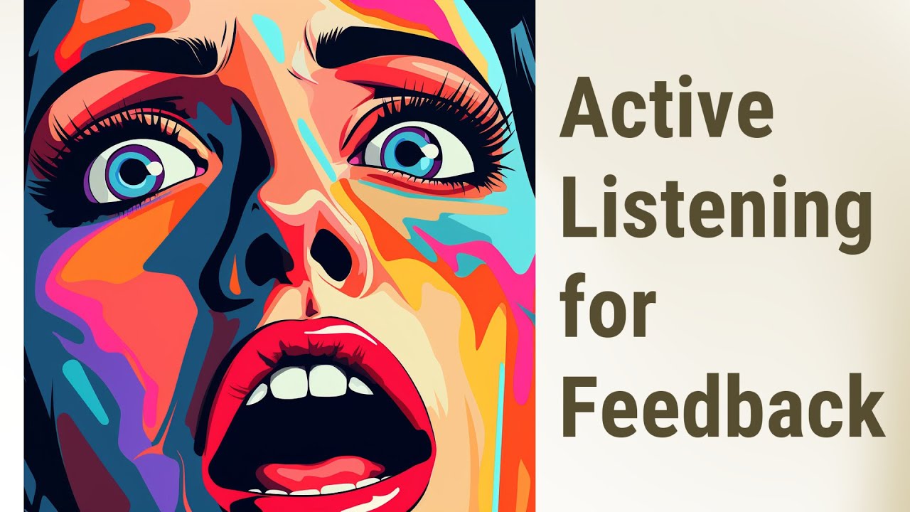Mastering Feedback: The Art of Active Listening - YouTube