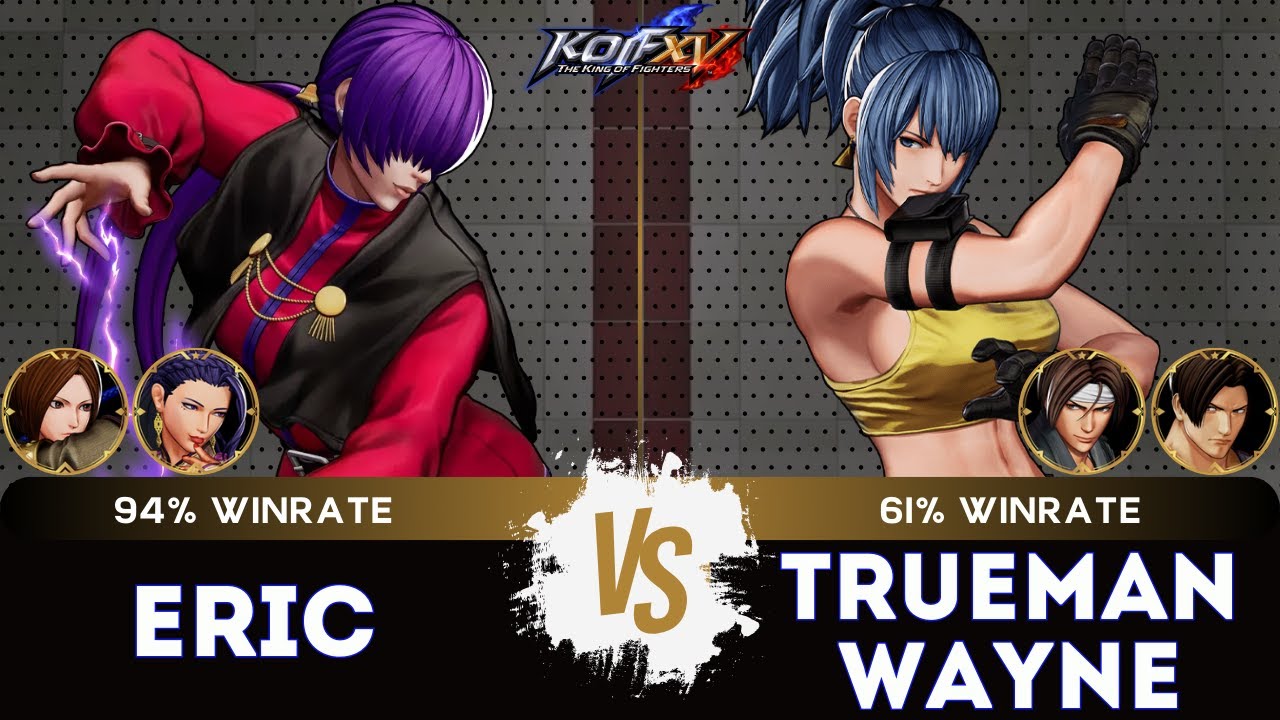 KOF XV🎞️ERIC (O.Shermie/Luong/Whip) vs TRUEMAN WAYNE (Kyo/Kim/Leona) 🎞 ...