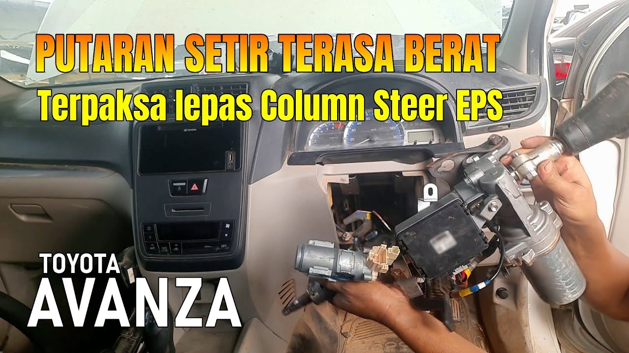 Melepas Column Steer EPS mobil AVANZA - YouTube