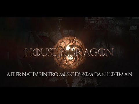 House of the Dragon Alternative Intro Music (based on house Targaryen theme, arr. Rom Dan ...