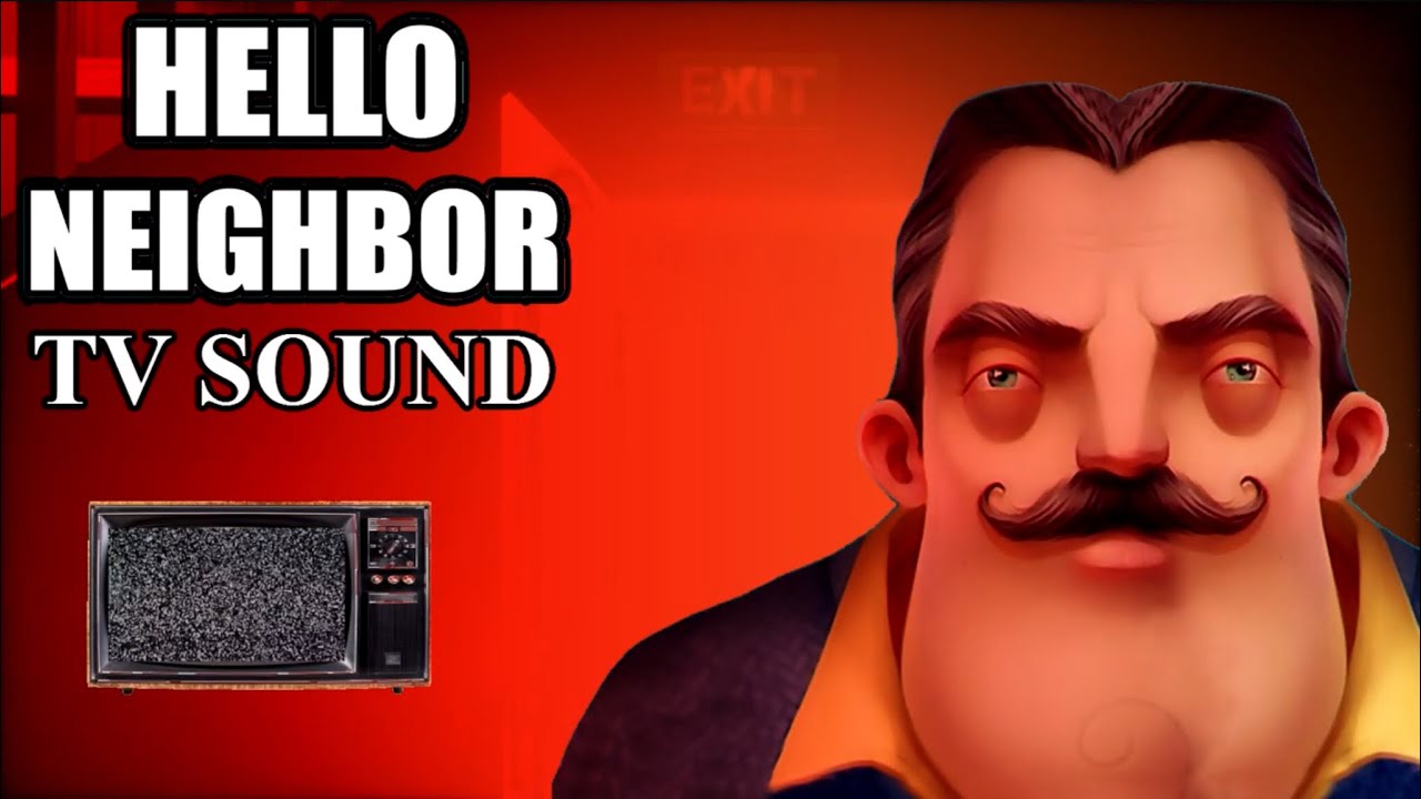 Hello neighbor TV sound - YouTube