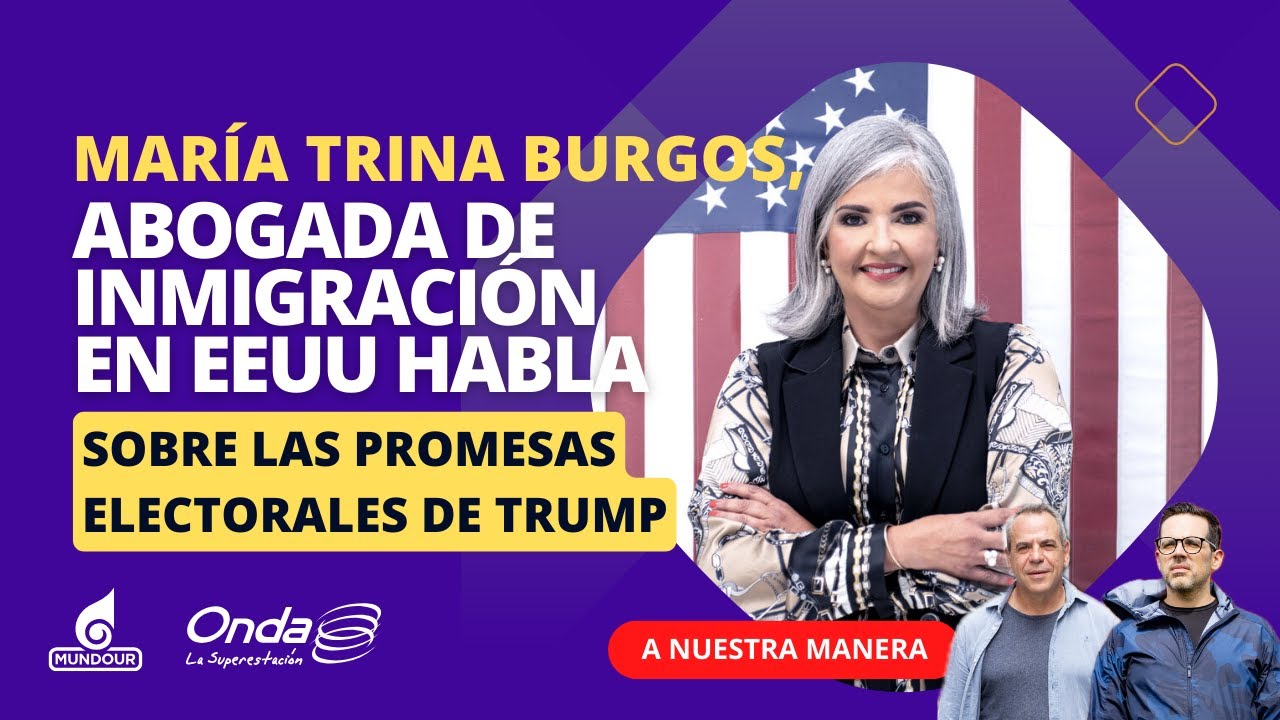 María Trina Burgos, abogada de inmigración en EEUU habla sobre las ...
