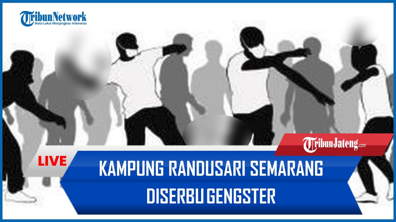 🔴 LIVE Kampung Randusari Semarang Diserbu gengster - YouTube