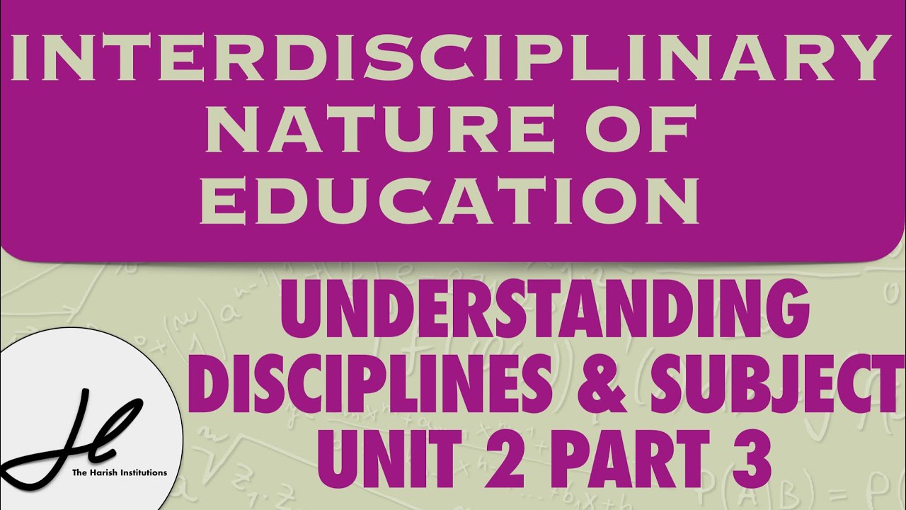 Interdisciplinary nature of education - YouTube