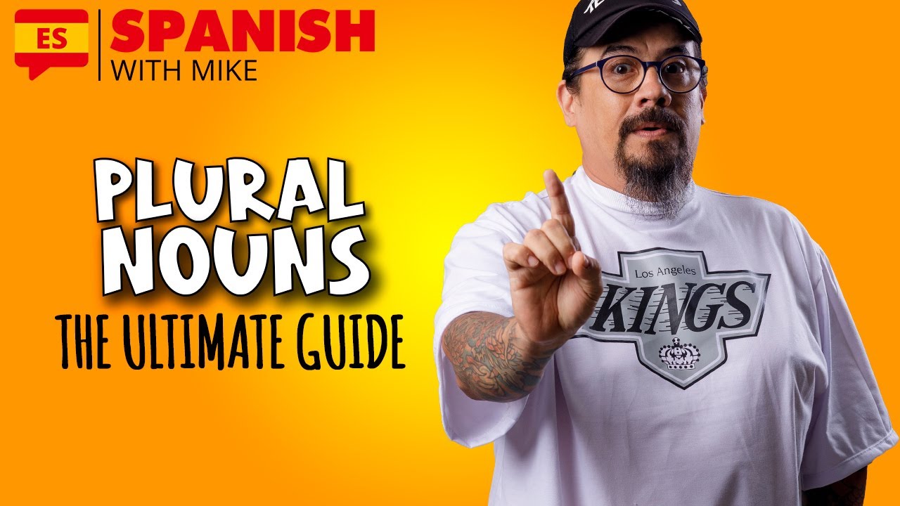 MASTERING PLURAL NOUNS IN SPANISH - YouTube