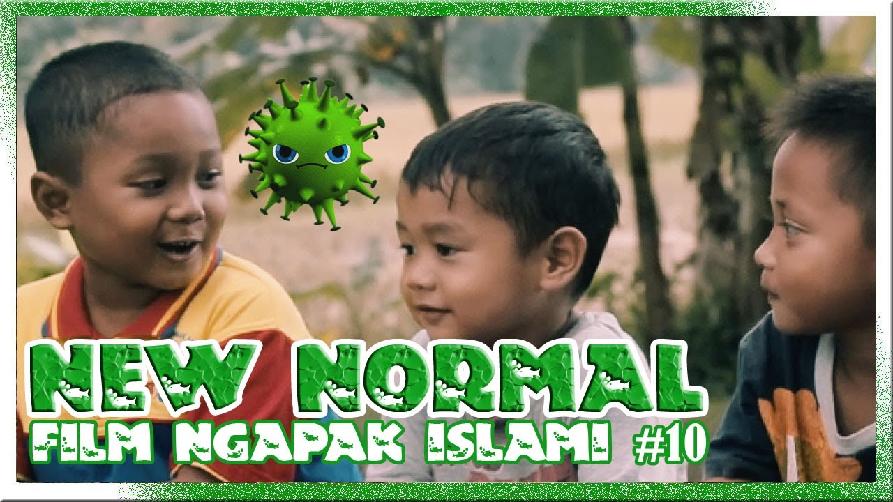 NEW NORMAL | FILM NGAPAK ISLAMI #10 - YouTube