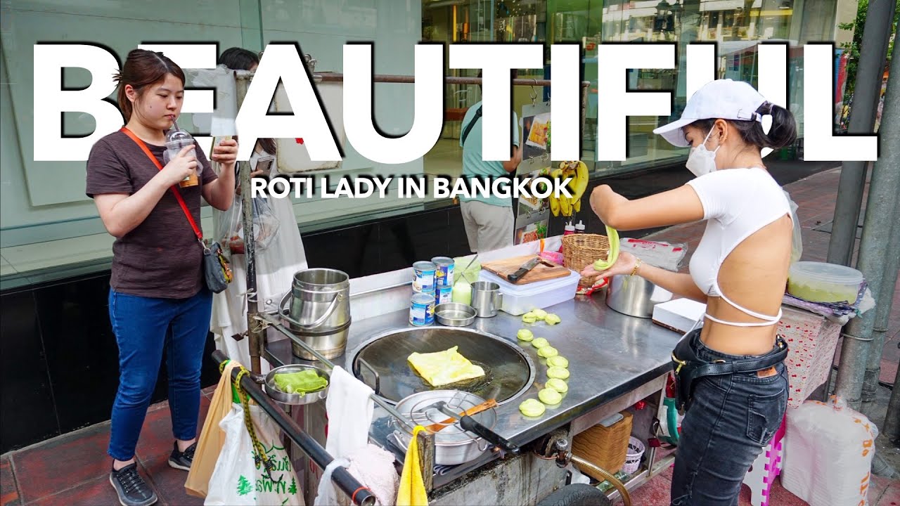 Girl Who Never Give Up - Hardworking Beautiful Roti Lady Bangkok Sold ...
