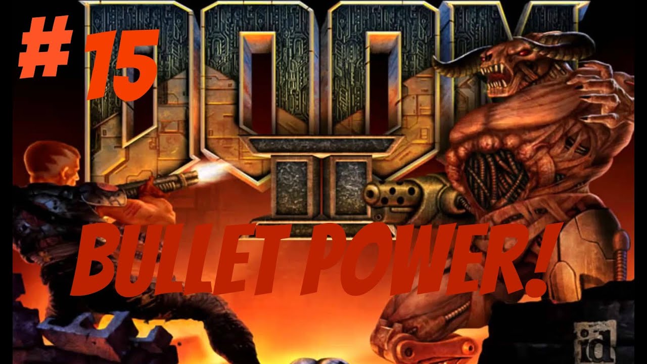 Let's Play Doom 2 | Part15 | Bullet power! - YouTube