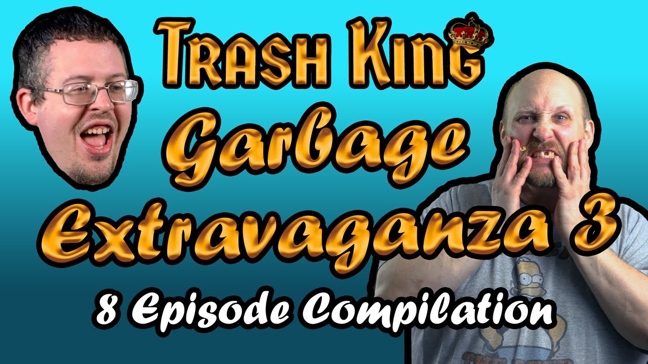 Trash King: Garbage Extravaganza 3!! - YouTube