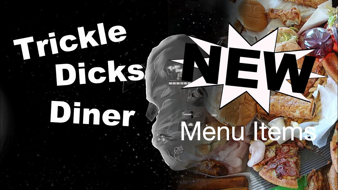 Trickle Dicks Diner New Food Menu Items - YouTube