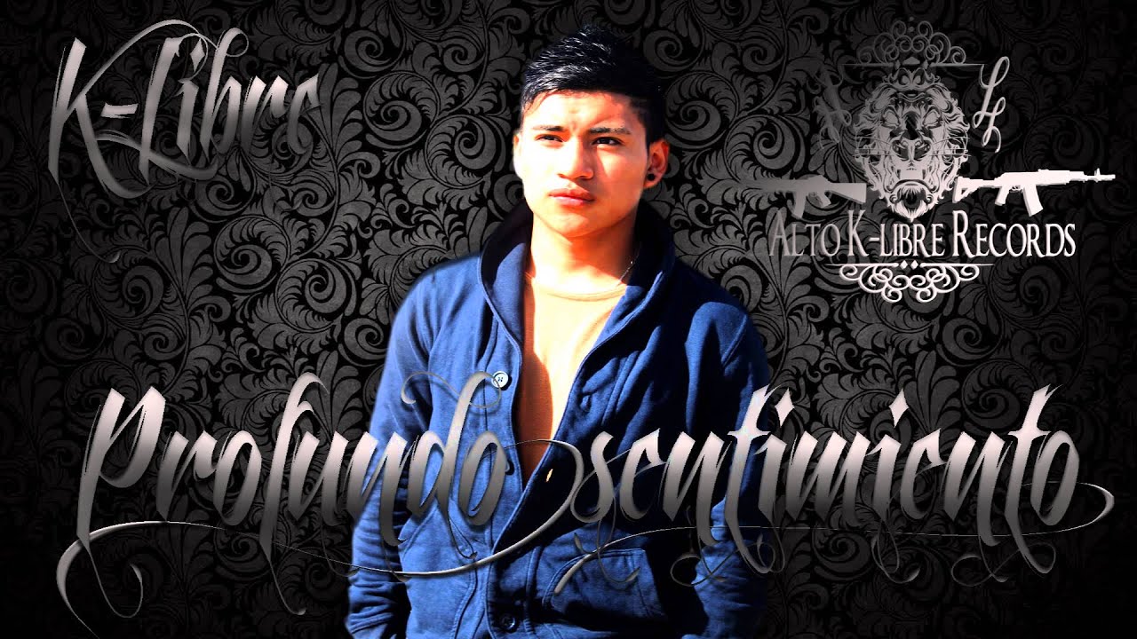 K-Libre - Profundo sentimiento - YouTube