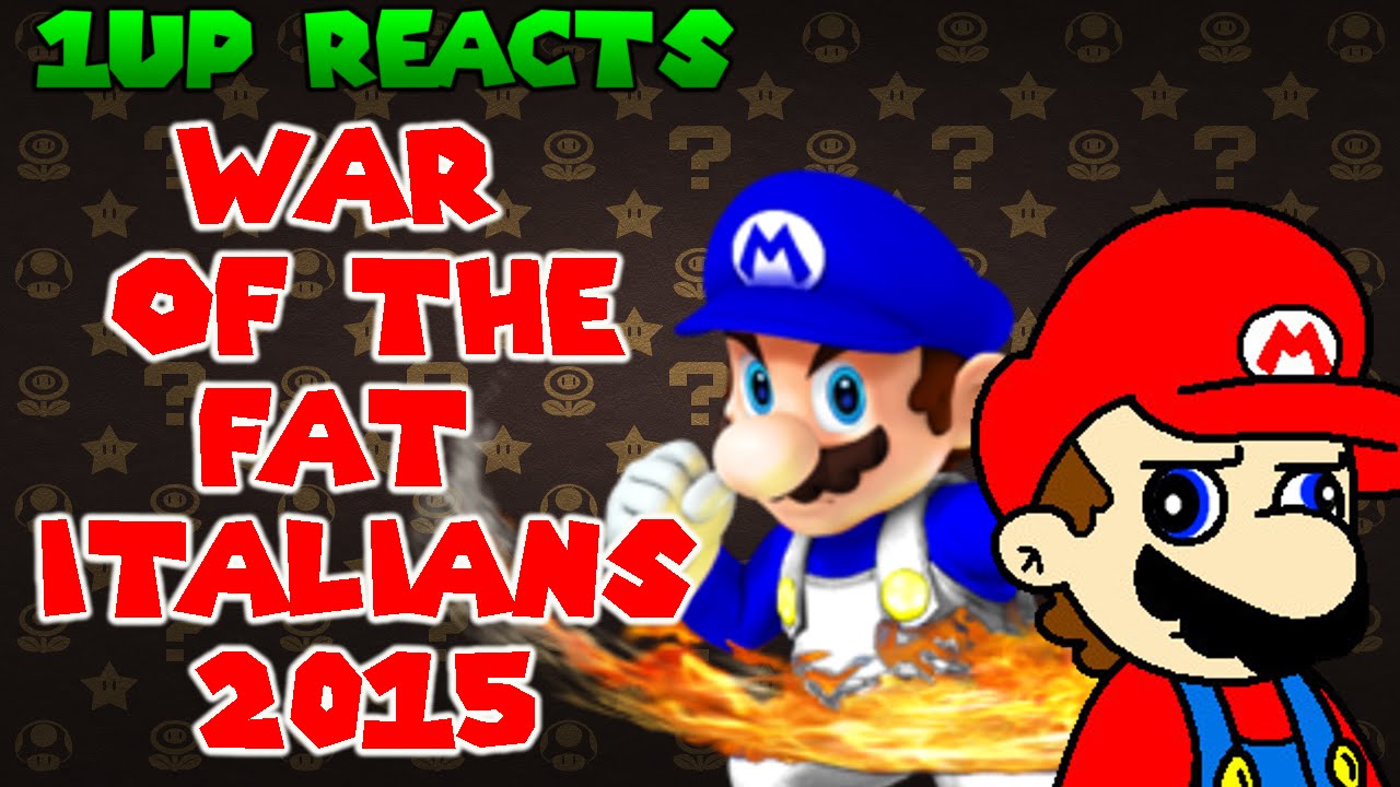 1UP REACTS - SM64: WAR OF THE FAT ITALIANS 2015 - YouTube
