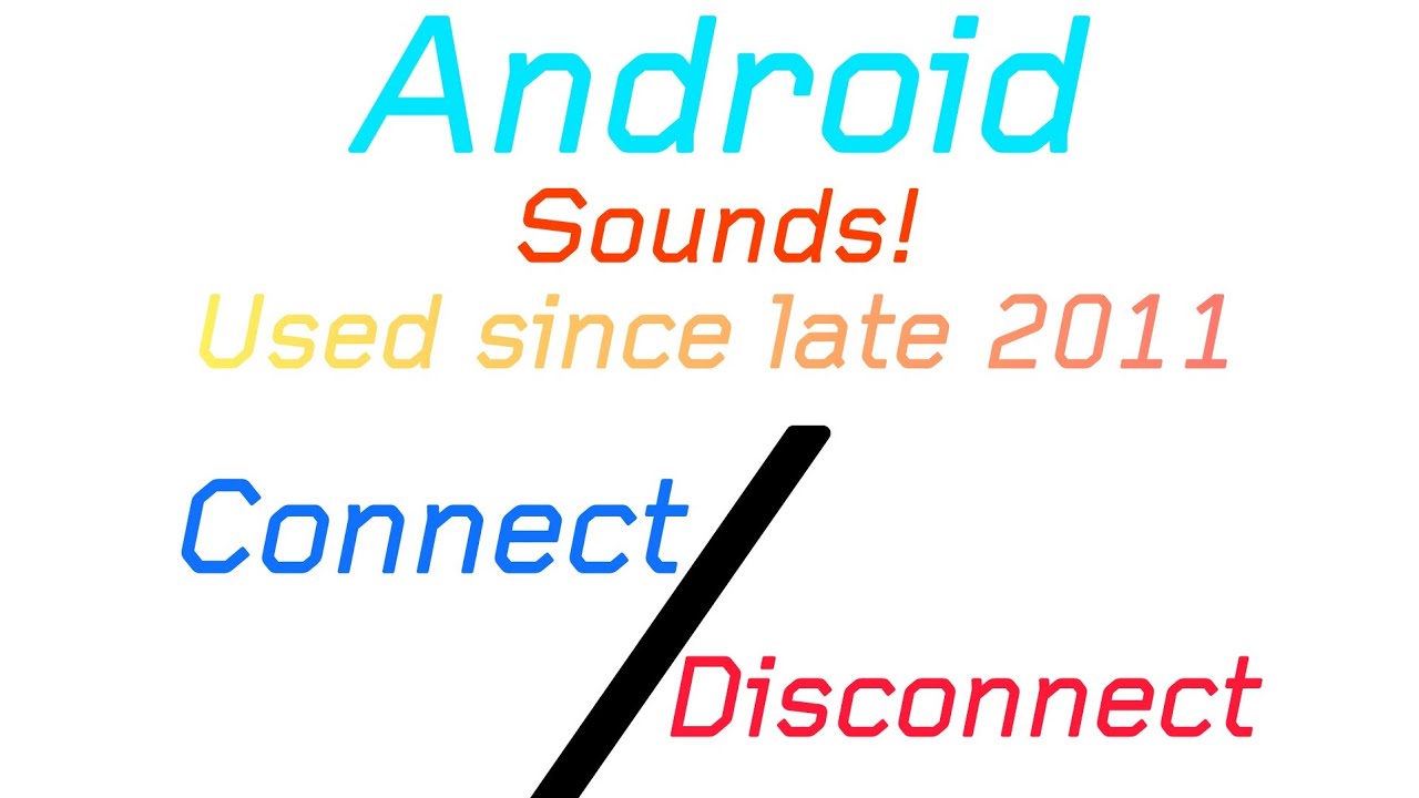 Android connect/disconnect call sounds! - YouTube